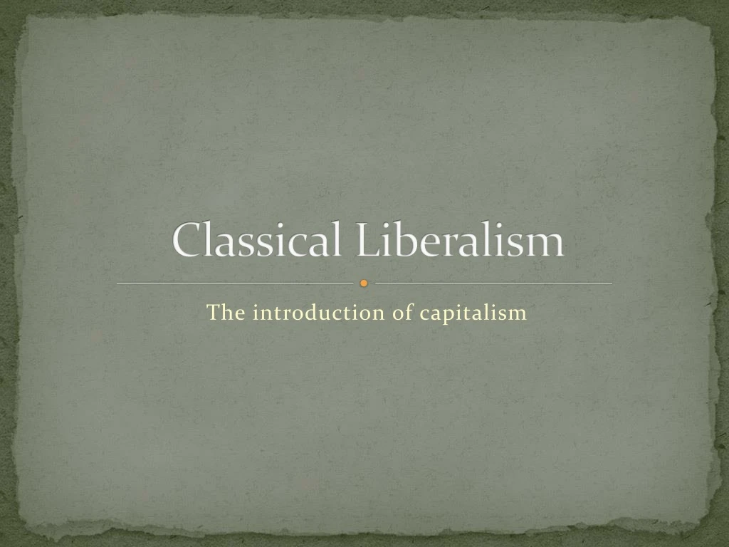 PPT - Classical Liberalism PowerPoint Presentation, free download - ID ...