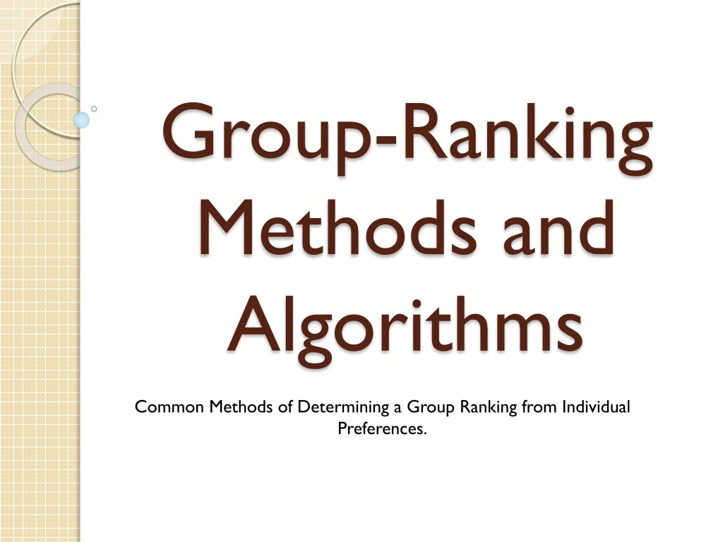 PPT - Group-Ranking Methods and Algorithms PowerPoint Presentation ...