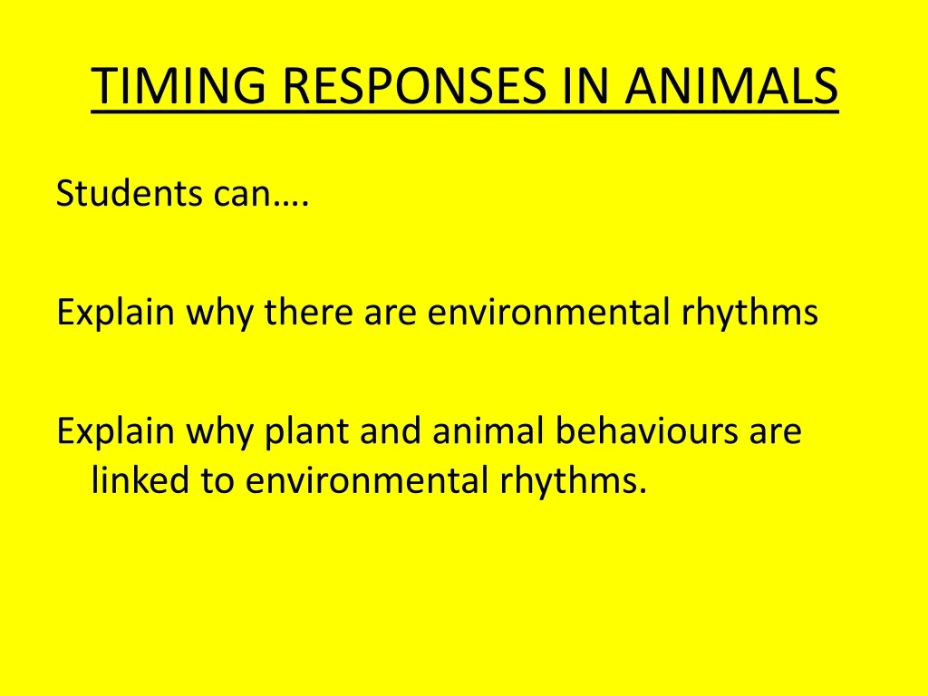 PPT - TIMING RESPONSES IN ANIMALS PowerPoint Presentation, free ...