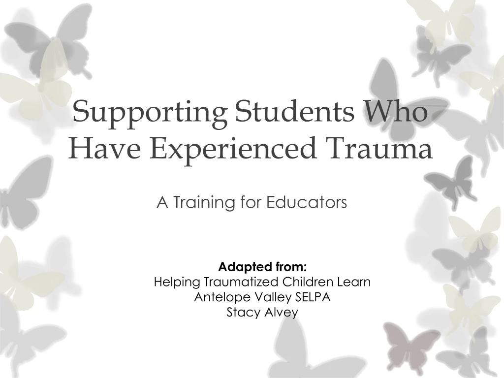 PPT - Supporting Students Who Have Experienced Trauma PowerPoint ...