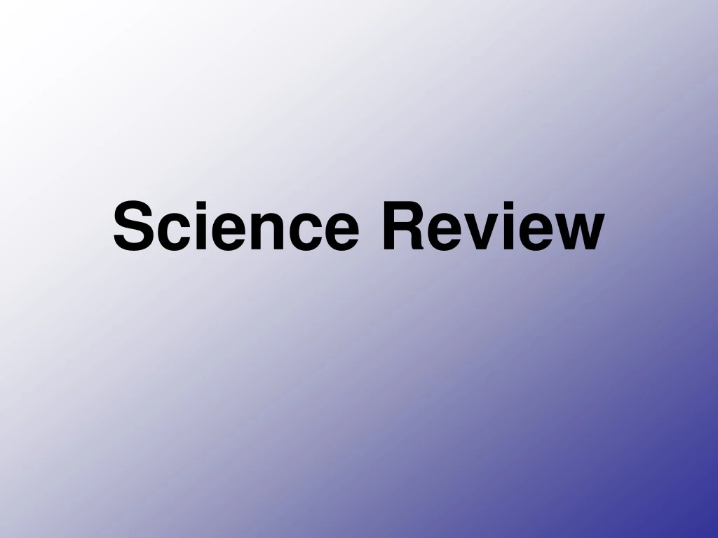 PPT - Science Review PowerPoint Presentation, free download - ID:333182