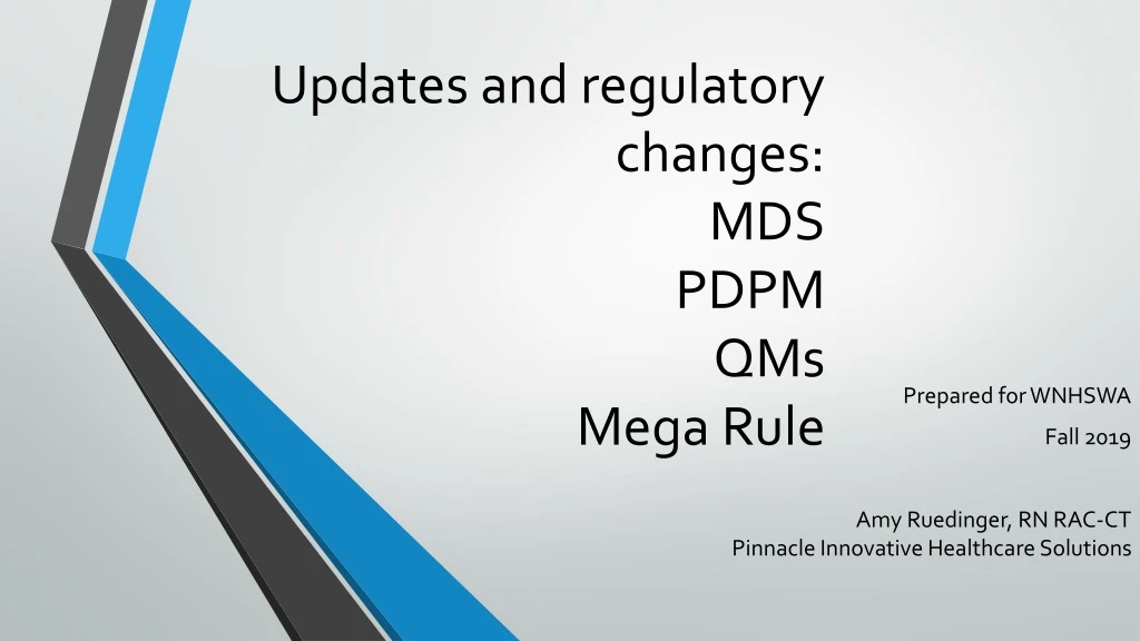 PPT - Updates and regulatory changes: MDS PDPM QMs Mega Rule PowerPoint ...