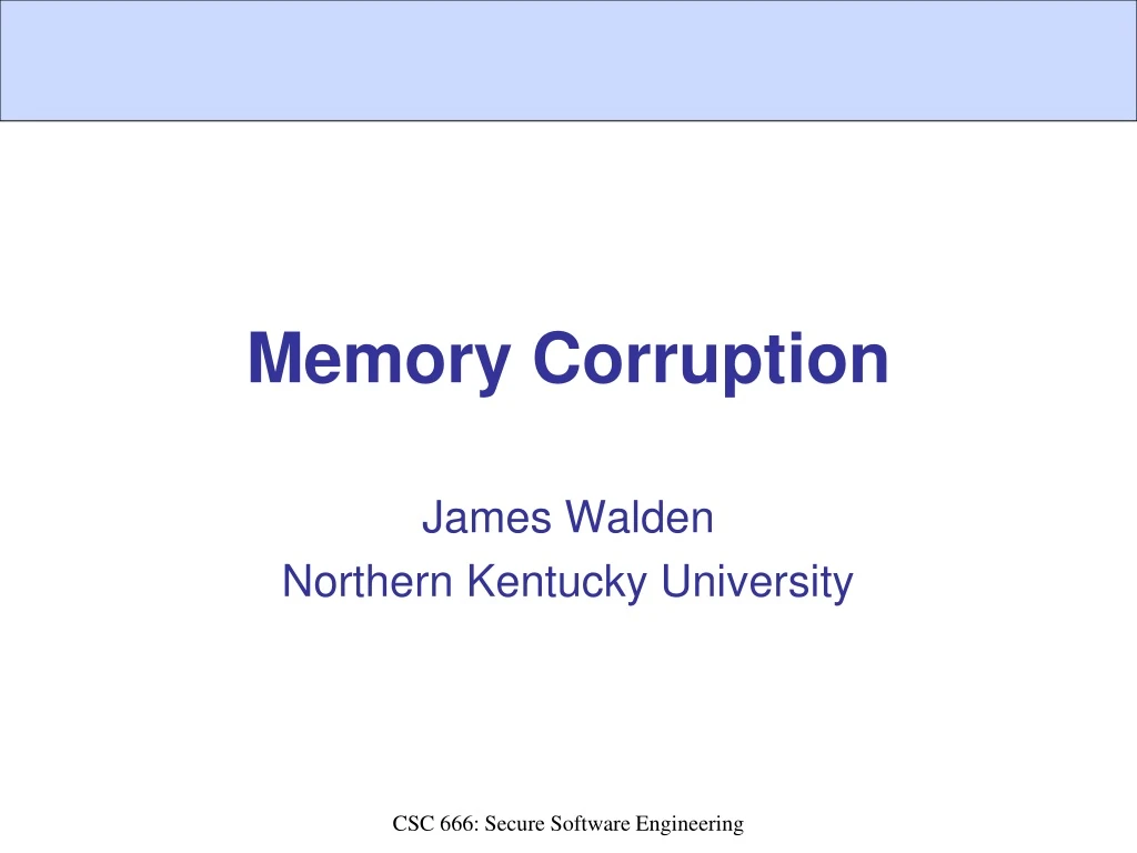 PPT - Memory Corruption PowerPoint Presentation, free download - ID:336752