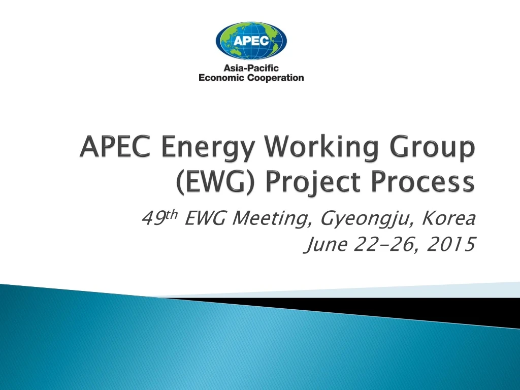 PPT - APEC Energy Working Group (EWG) Project Process PowerPoint ...
