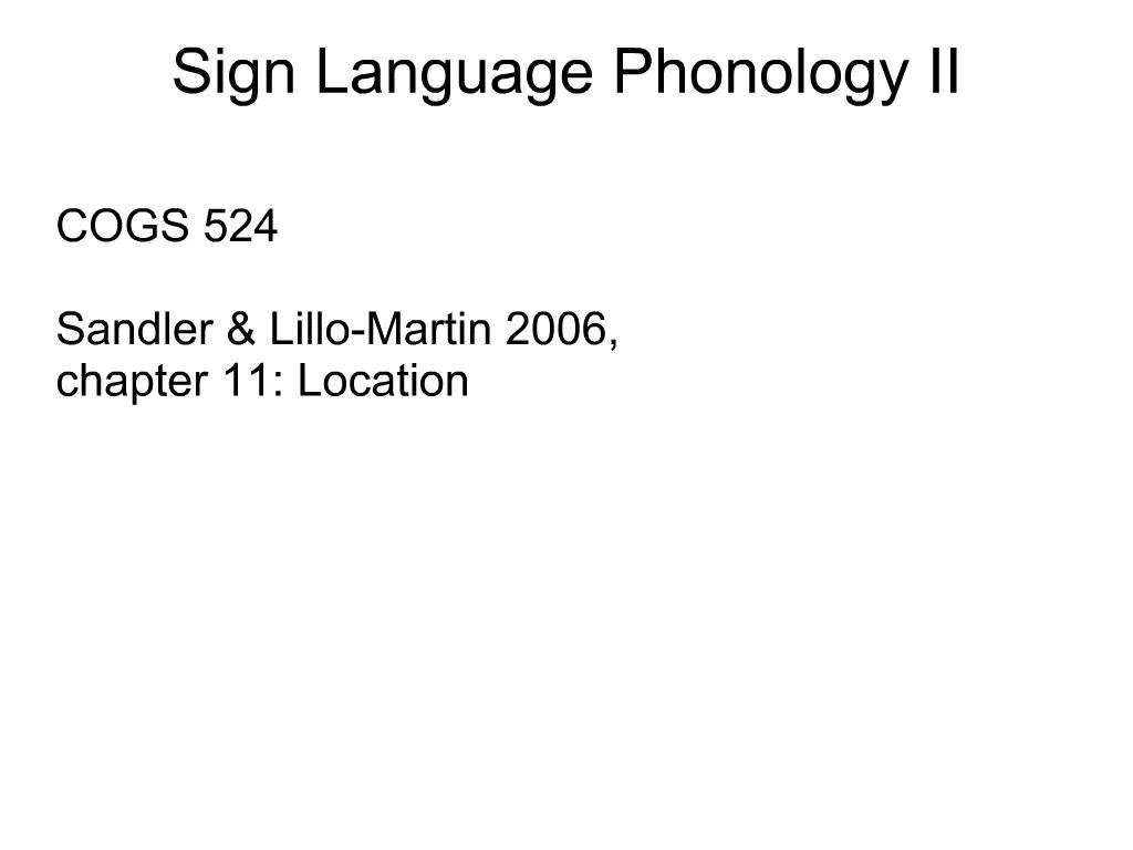 PPT - Sign Language Phonology II PowerPoint Presentation, free download ...