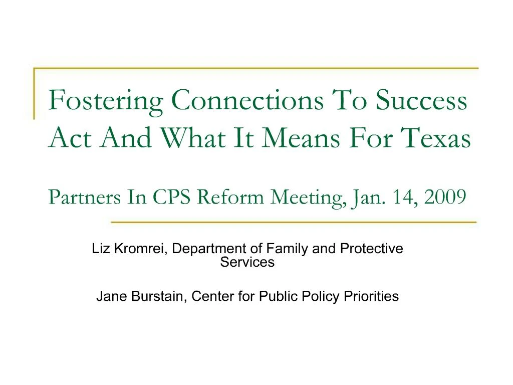 PPT - Fostering Connections To Success Act And What It Means For Texas ...