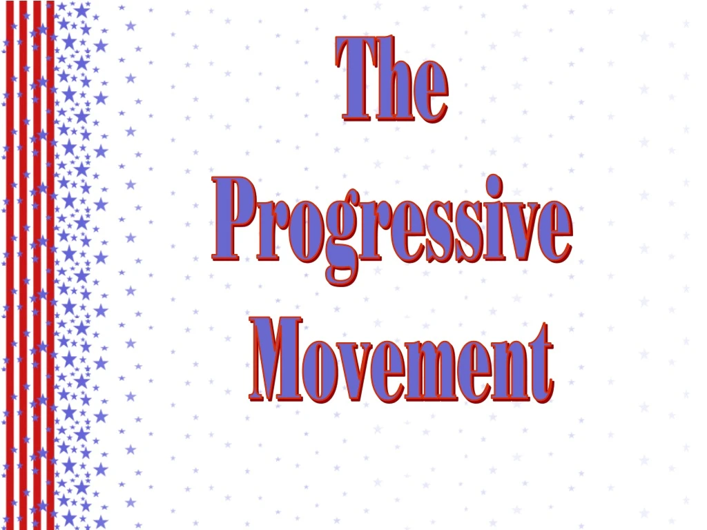 PPT - The Progressive Movement PowerPoint Presentation, free download ...