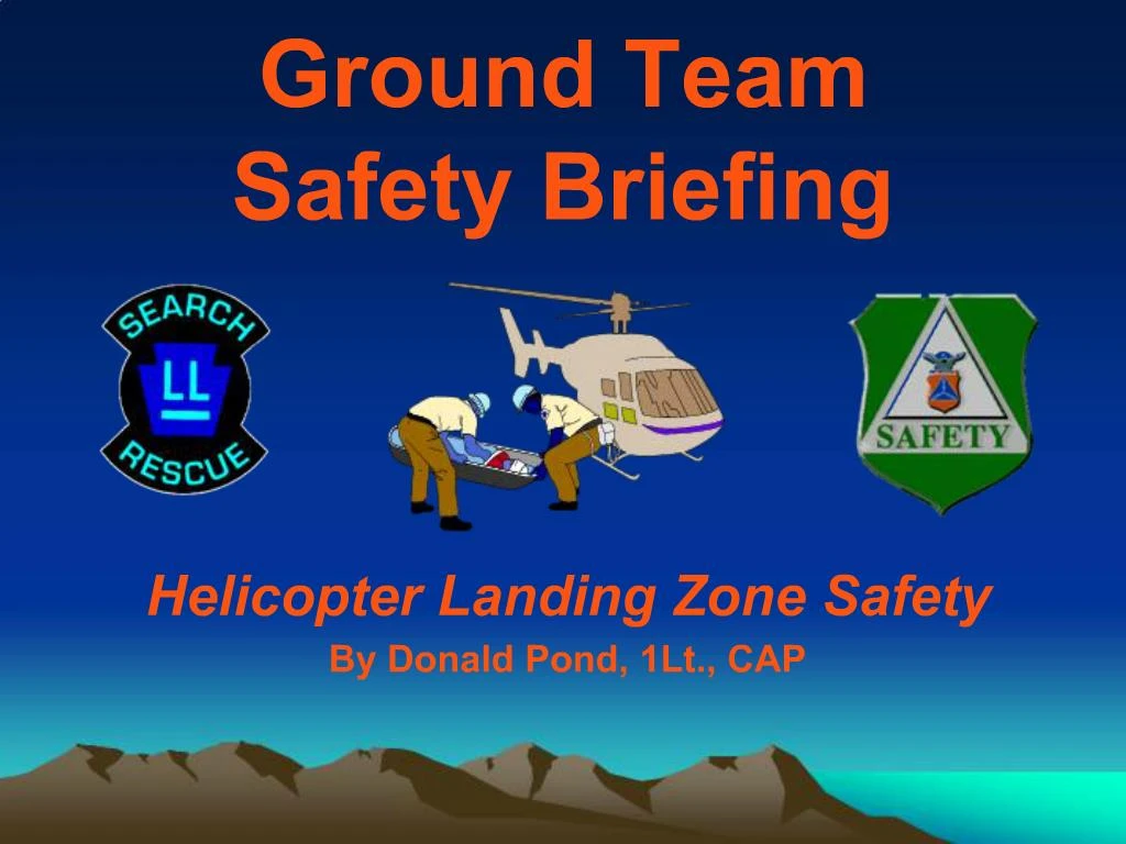 PPT - Ground Team Safety Briefing PowerPoint Presentation, free ...
