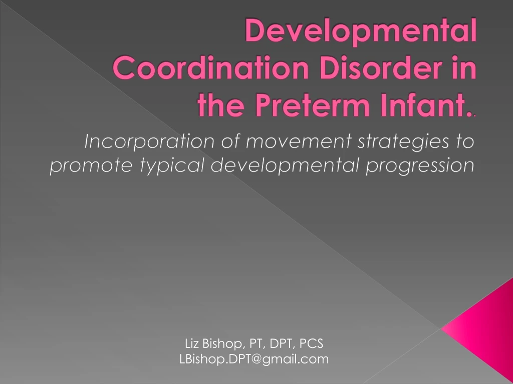 PPT - Developmental Coordination Disorder in the Preterm Infant ...