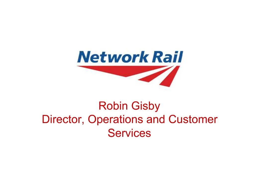 PPT - Robin Gisby Director, Operations and Customer Services PowerPoint ...