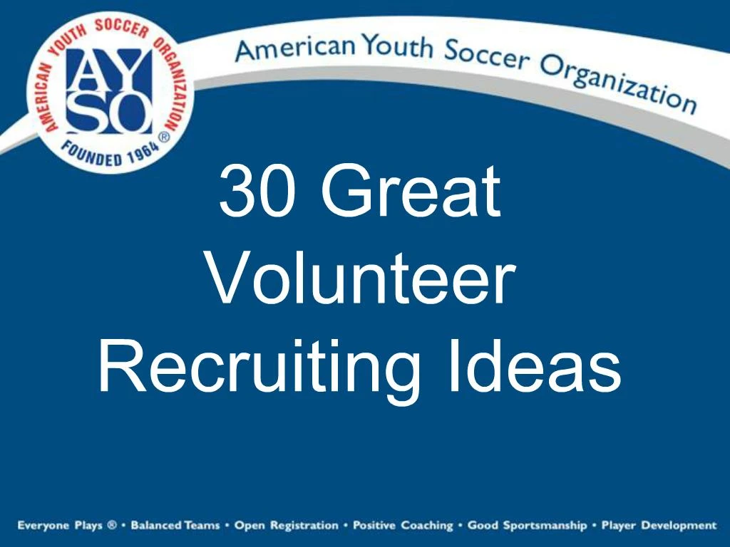 PPT - 30 Great Volunteer Recruiting Ideas PowerPoint Presentation, free ...