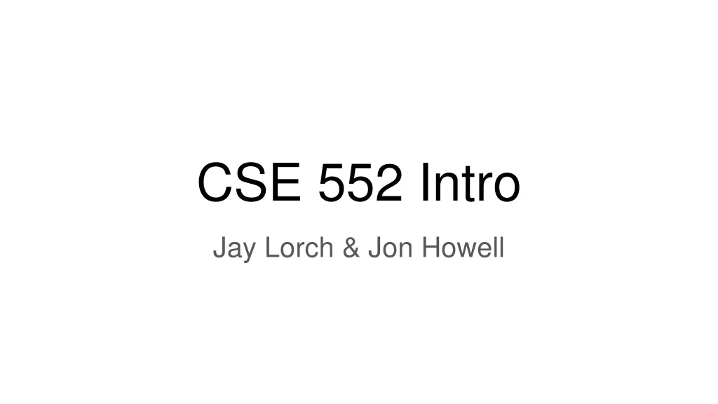 PPT - CSE 552 Intro PowerPoint Presentation, free download - ID:342252