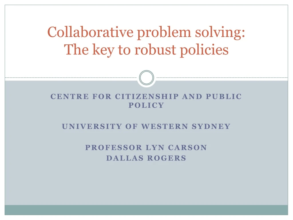PPT - Collaborative problem solving: The key to robust policies ...
