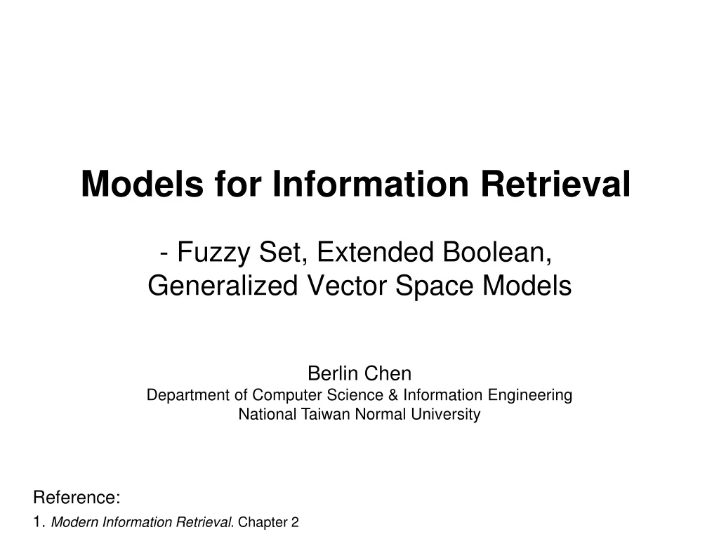 PPT - Models for Information Retrieval - Fuzzy Set, Extended Boolean ...