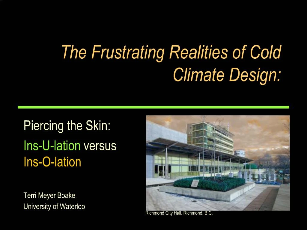 PPT - The Frustrating Realities of Cold Climate Design: PowerPoint ...
