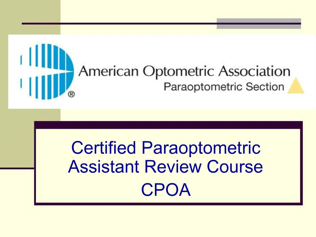 PPT - Certified Paraoptometric Assistant Review Course CPOA PowerPoint ...