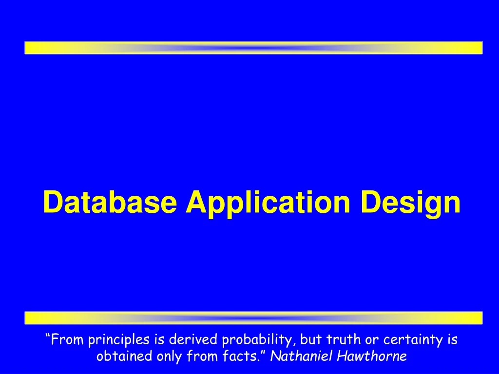 PPT - Database Application Design PowerPoint Presentation, free ...