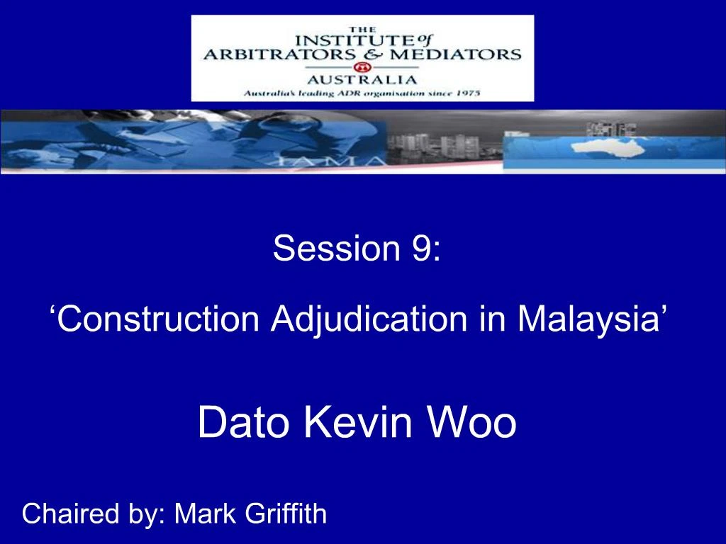 PPT - Session 9: Construction Adjudication in Malaysia Dato Kevin Woo ...