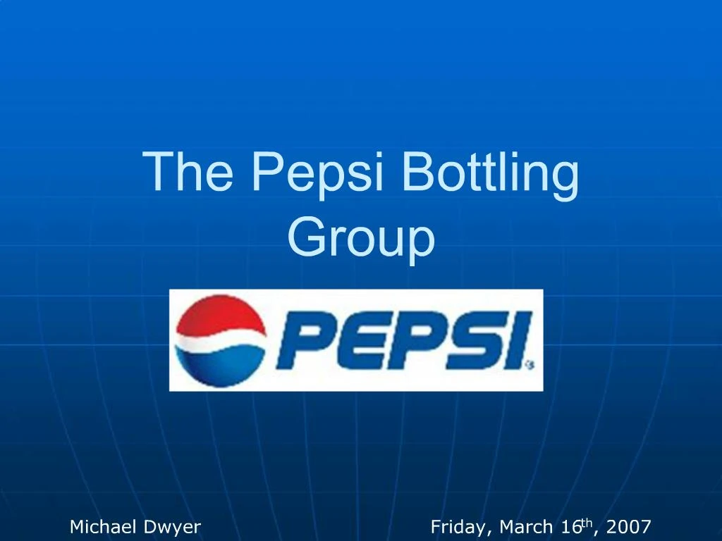 PPT - The Pepsi Bottling Group PowerPoint Presentation, free download ...