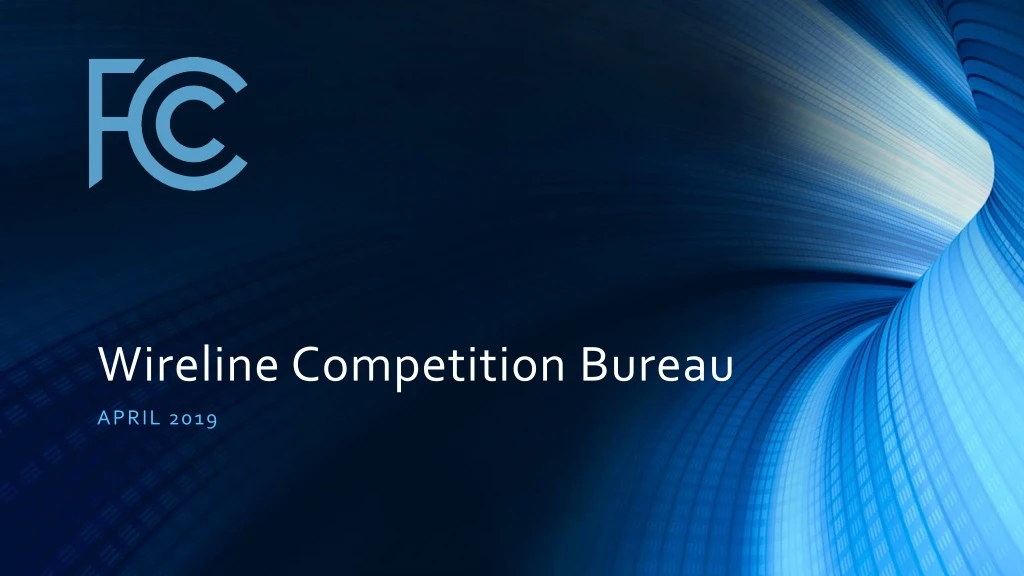PPT - Wireline Competition Bureau PowerPoint Presentation, free ...