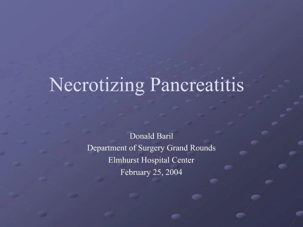 PPT - Necrotizing Pancreatitis PowerPoint Presentation, free download ...
