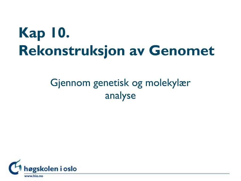 PPT - Kap 10. Rekonstruksjon av Genomet PowerPoint Presentation, free ...