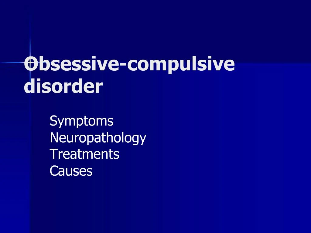 PPT - Obsessive-compulsive disorder PowerPoint Presentation, free ...
