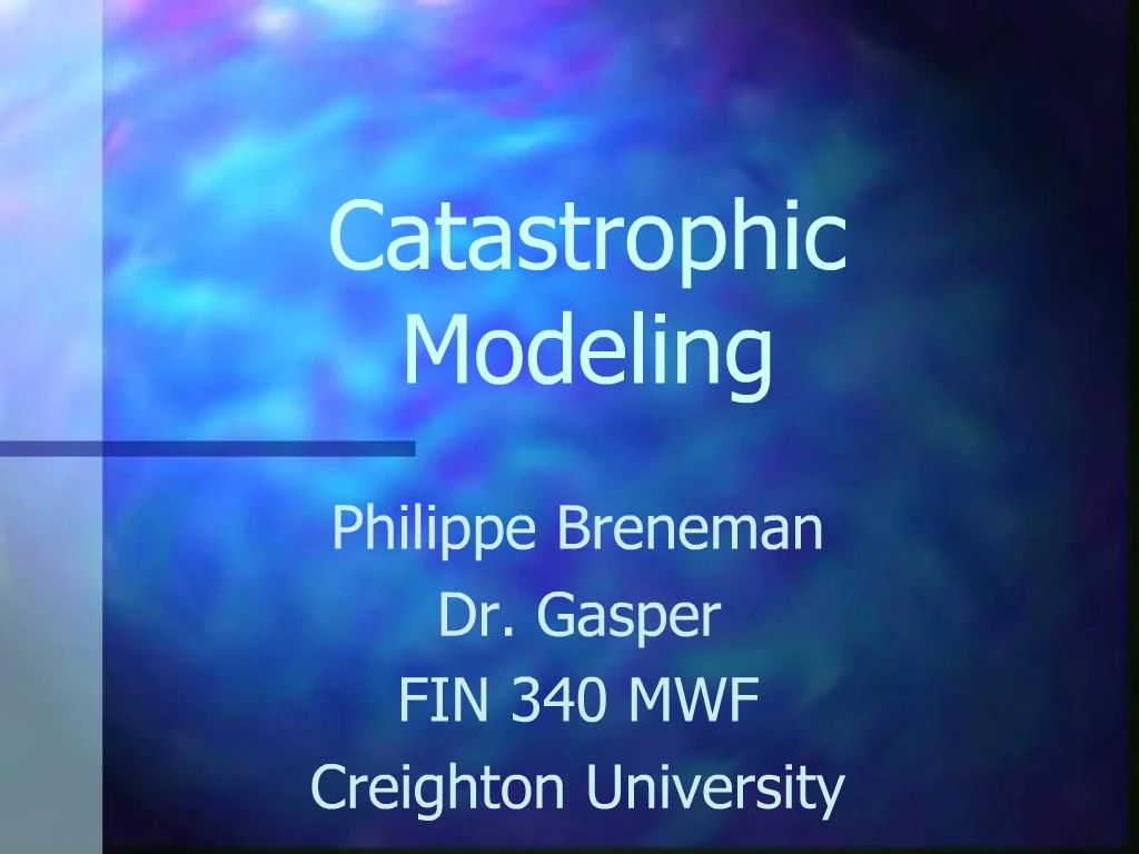 PPT - Catastrophic Modeling PowerPoint Presentation, free download - ID ...