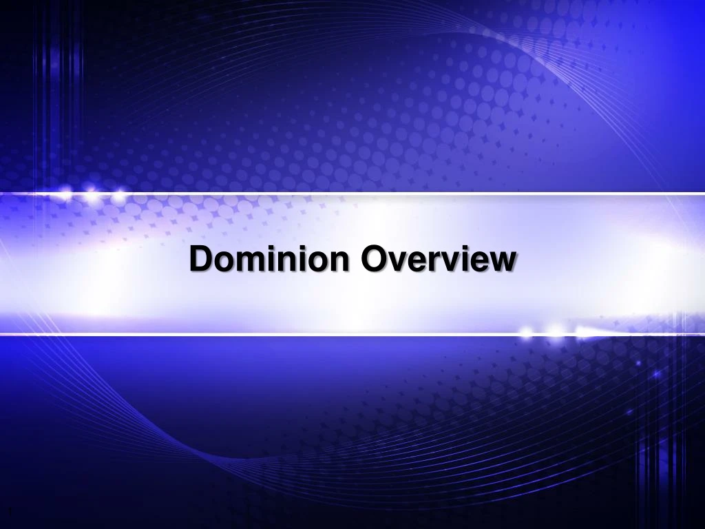 PPT - Dominion Overview PowerPoint Presentation, free download - ID:352593