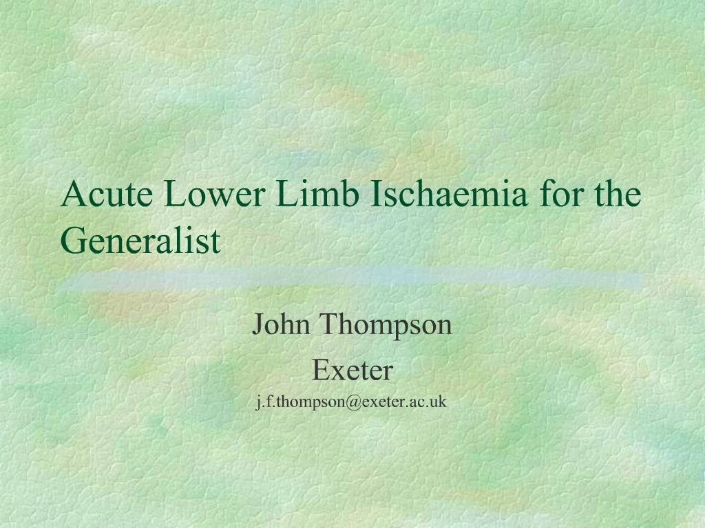 PPT - Acute Lower Limb Ischaemia for the Generalist PowerPoint ...