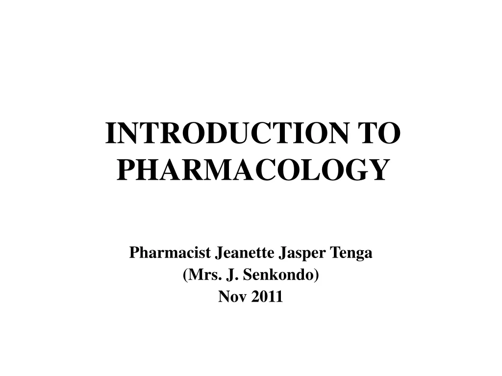 PPT - INTRODUCTION TO PHARMACOLOGY PowerPoint Presentation, free ...
