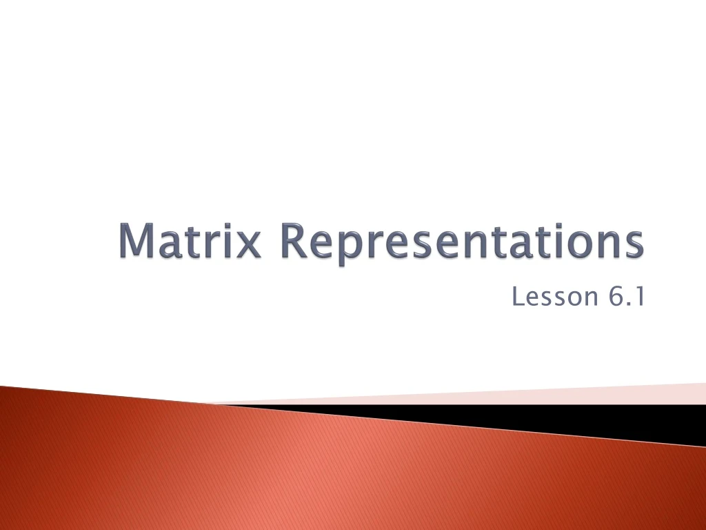 PPT - Matrix Representations PowerPoint Presentation, free download ...