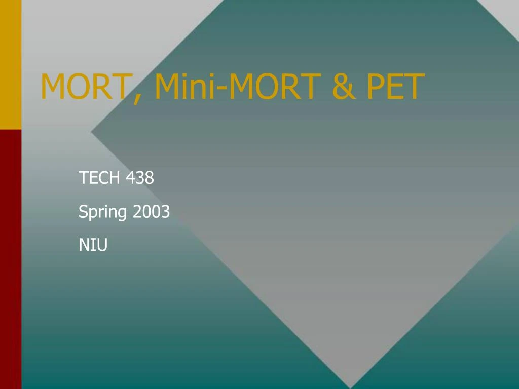 PPT - MORT, Mini-MORT PET PowerPoint Presentation, free download - ID ...