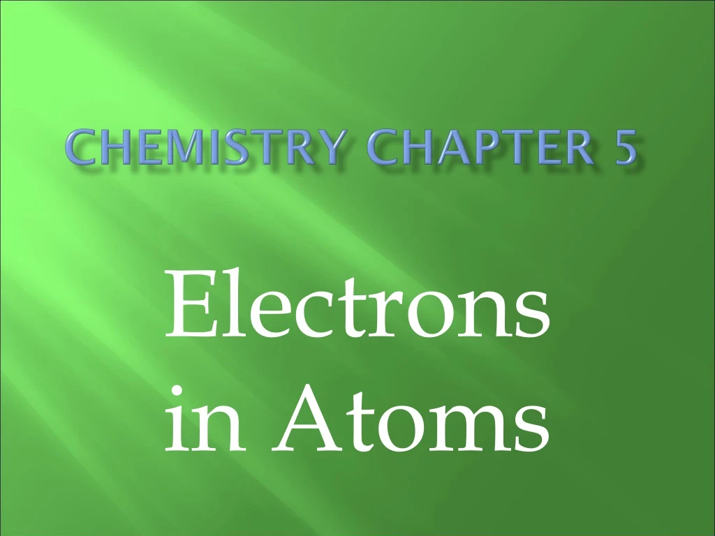 PPT - Chemistry Chapter 5 PowerPoint Presentation, free download - ID ...