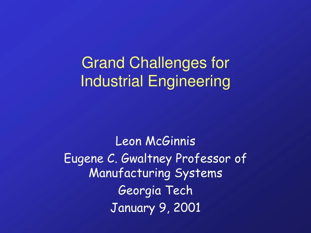 PPT - Grand Challenges for Industrial Engineering PowerPoint ...