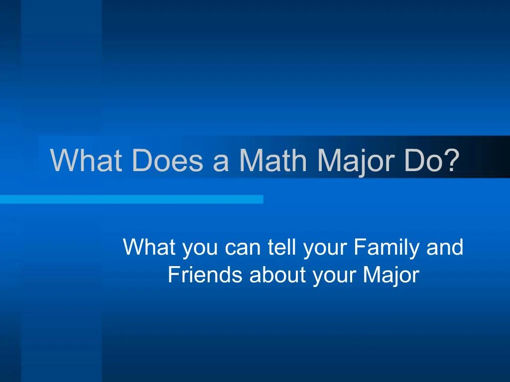 PPT - What Does a Math Major Do PowerPoint Presentation, free download ...