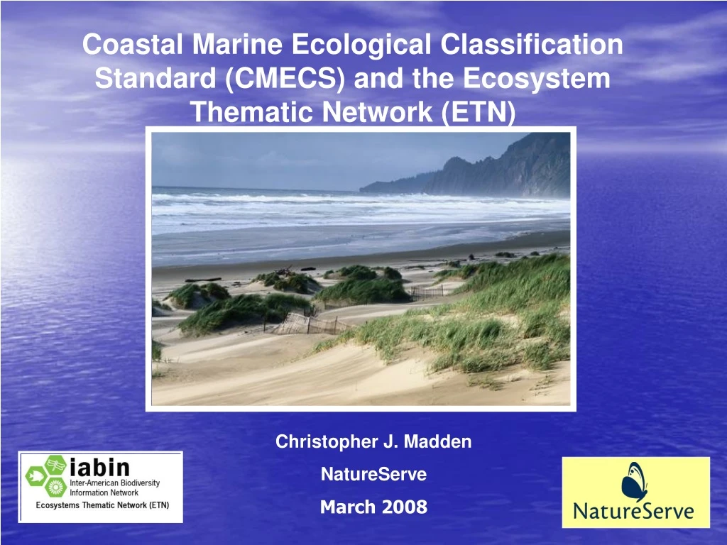 PPT - Coastal Marine Ecological Classification Standard (CMECS) and the ...