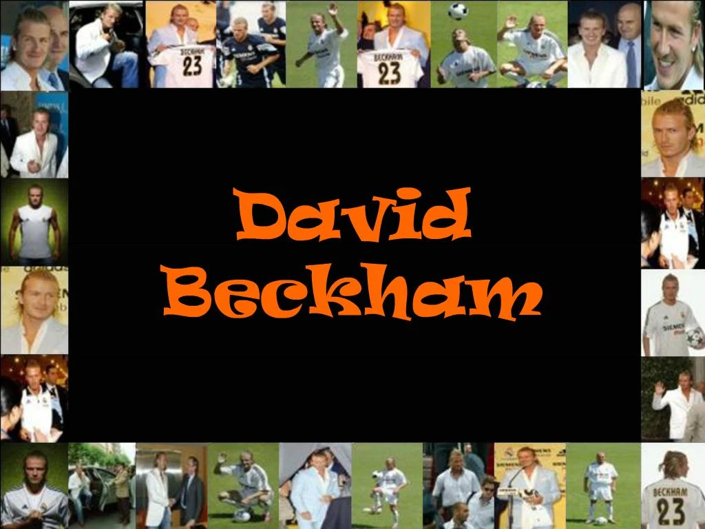 PPT - David Beckham PowerPoint Presentation, free download - ID:369770