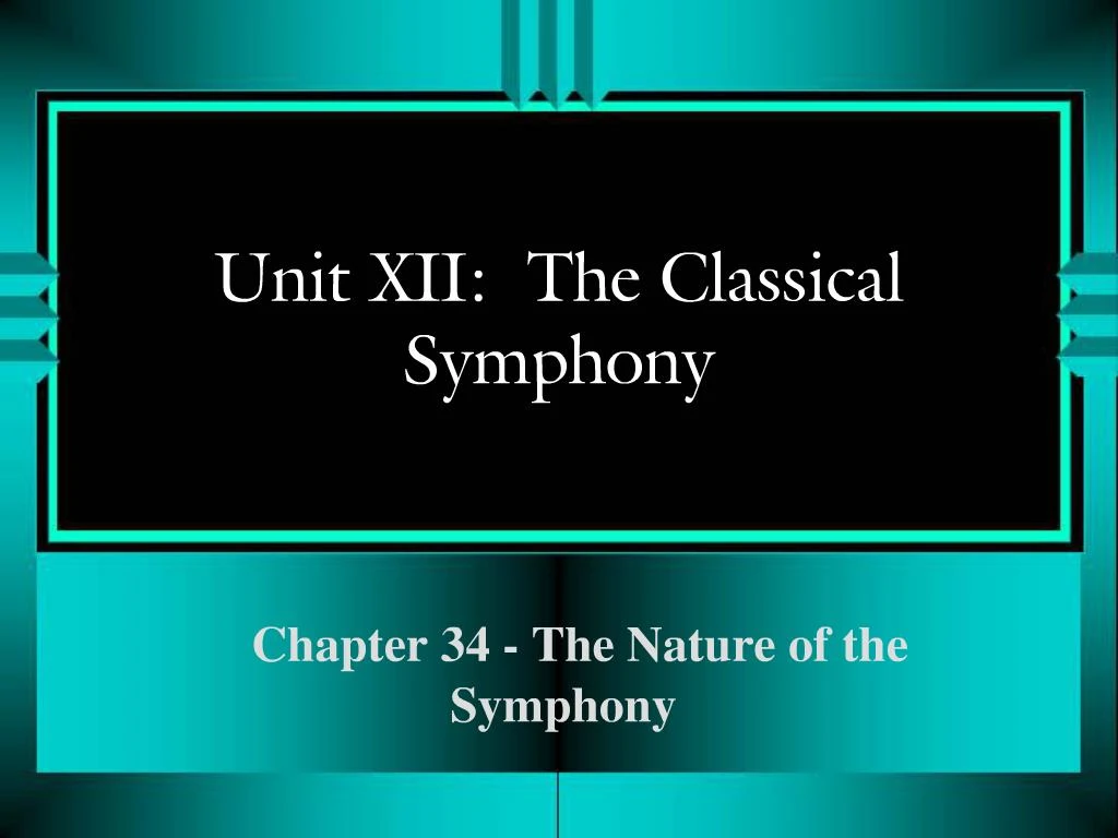 PPT - Unit XII: The Classical Symphony PowerPoint Presentation, free ...