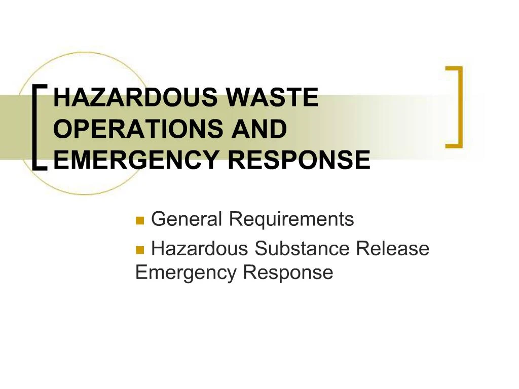 PPT - HAZARDOUS WASTE OPERATIONS AND EMERGENCY RESPONSE PowerPoint ...