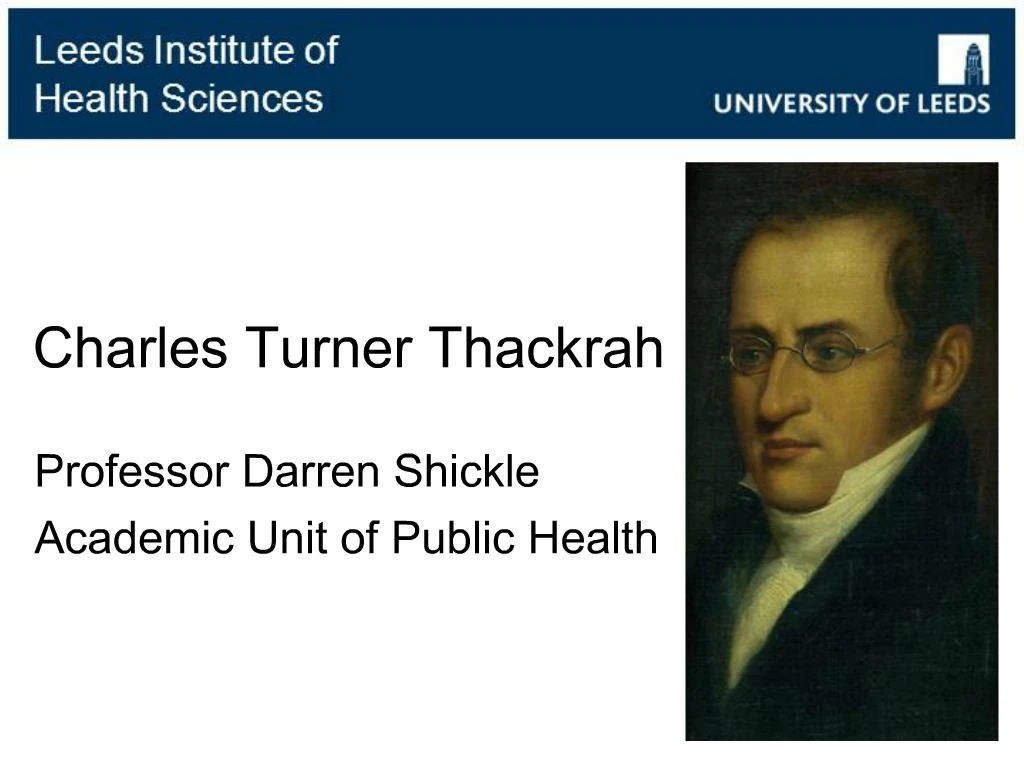 PPT - Charles Turner Thackrah PowerPoint Presentation, free download ...