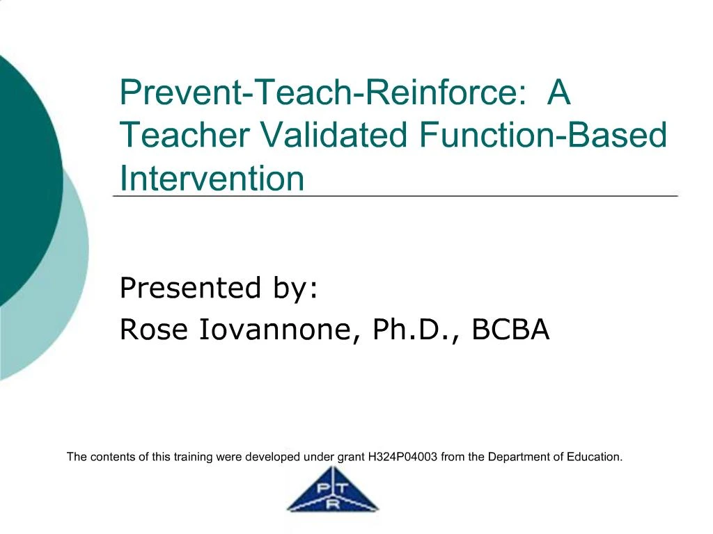 PPT - Prevent-Teach-Reinforce: A Teacher Validated Function-Based ...