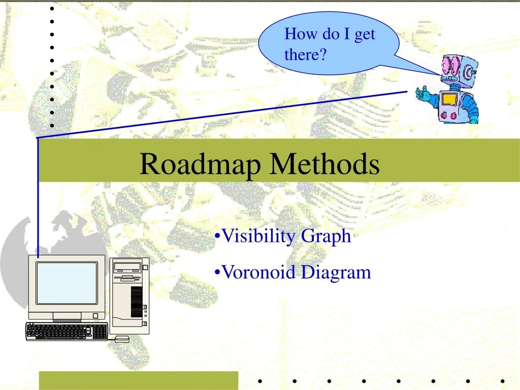 PPT - Roadmap Methods PowerPoint Presentation, free download - ID:375759