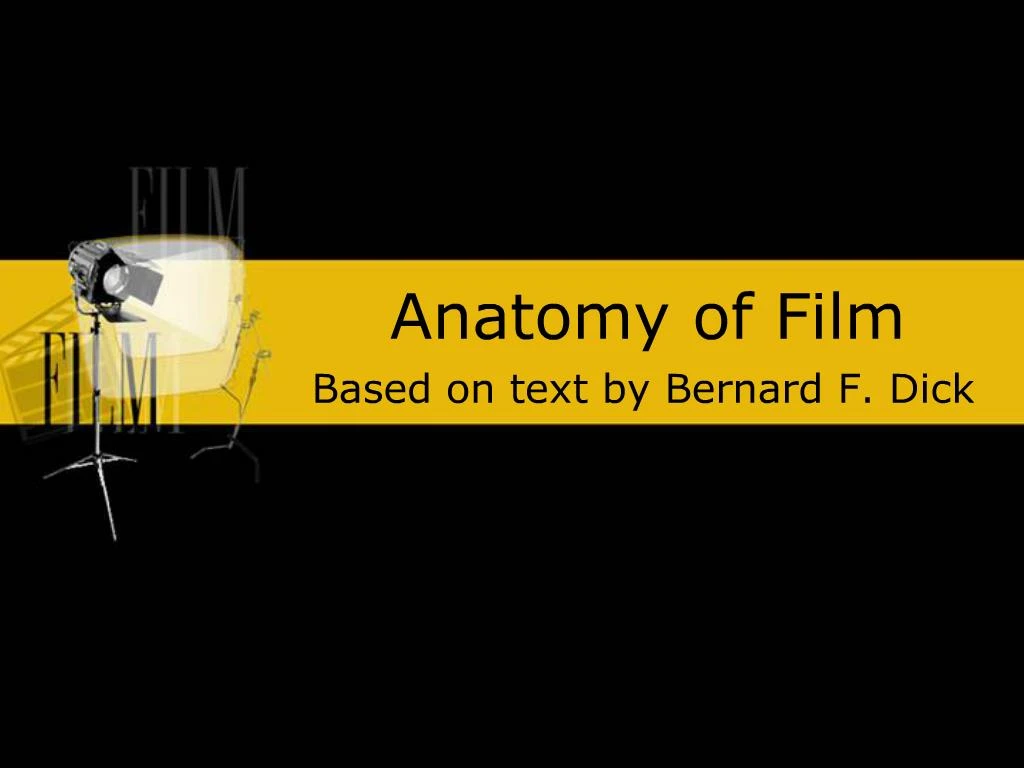 PPT - Anatomy of Film PowerPoint Presentation, free download - ID:377229
