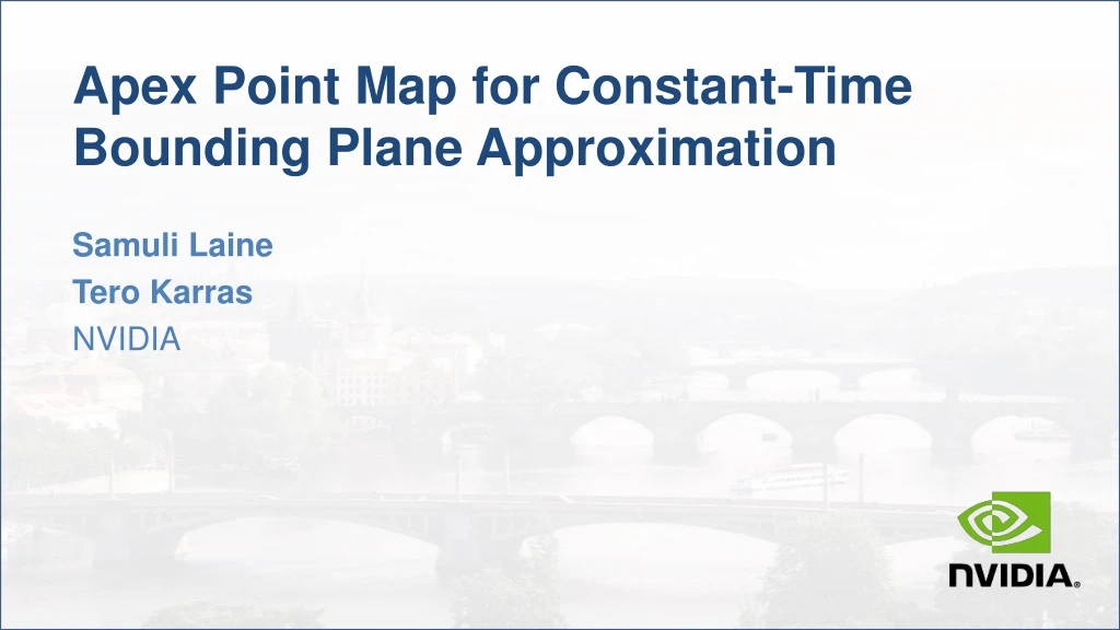 PPT - Apex Point Map for Constant-Time Bounding Plane Approximation ...