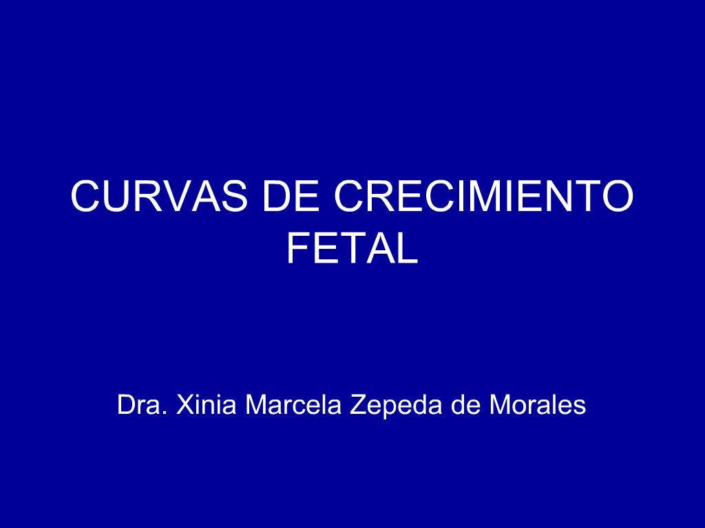 PPT - CURVAS DE CRECIMIENTO FETAL PowerPoint Presentation, free ...