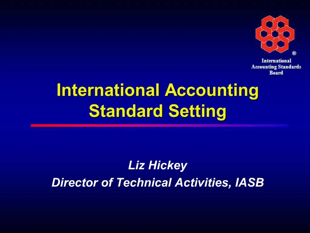 PPT - International Accounting Standard Setting PowerPoint Presentation ...