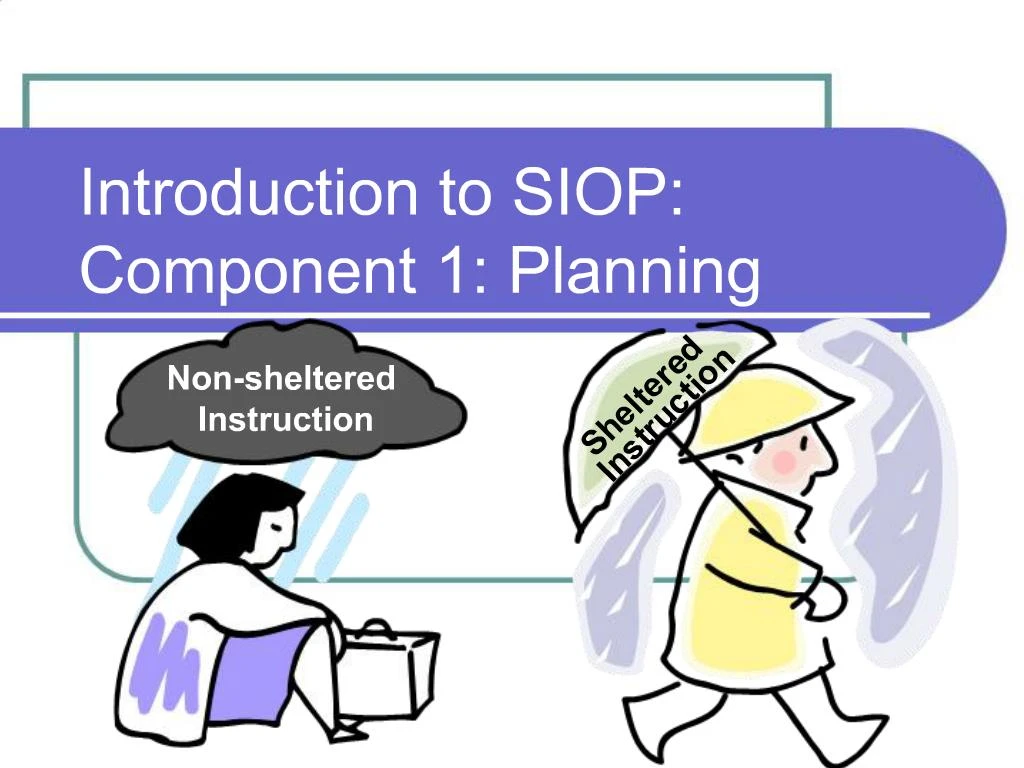 PPT - Introduction to SIOP: Component 1: Planning PowerPoint ...