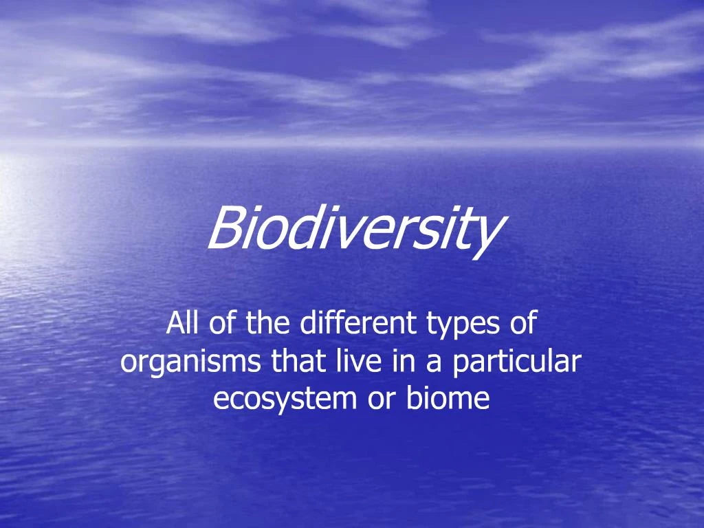 PPT - Biodiversity PowerPoint Presentation, free download - ID:387637