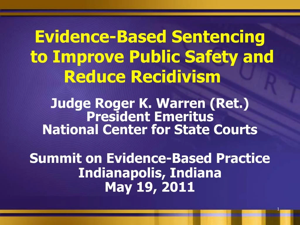 PPT - Evidence-Based Sentencing to Improve Public Safety and Reduce ...